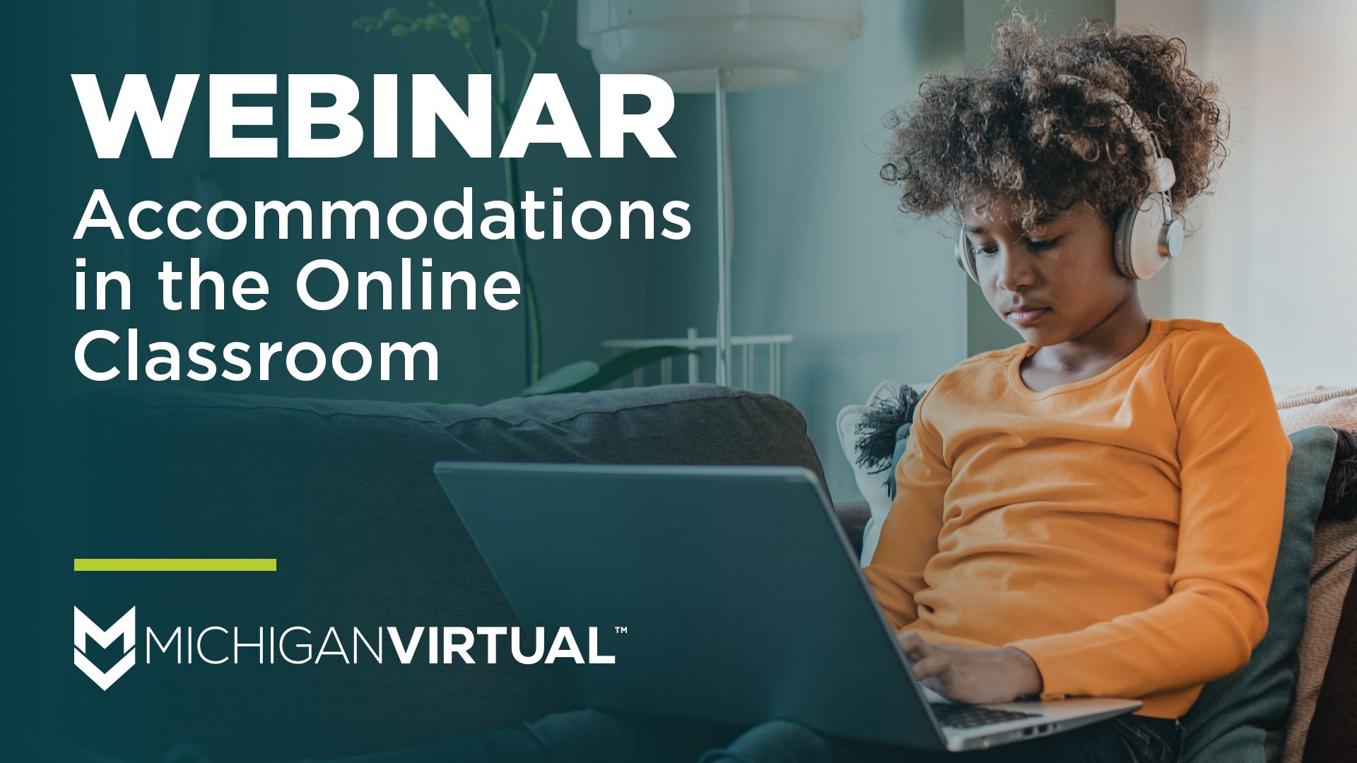 [Webinar] Accommodations in the Online Classroom | Michigan Virtual