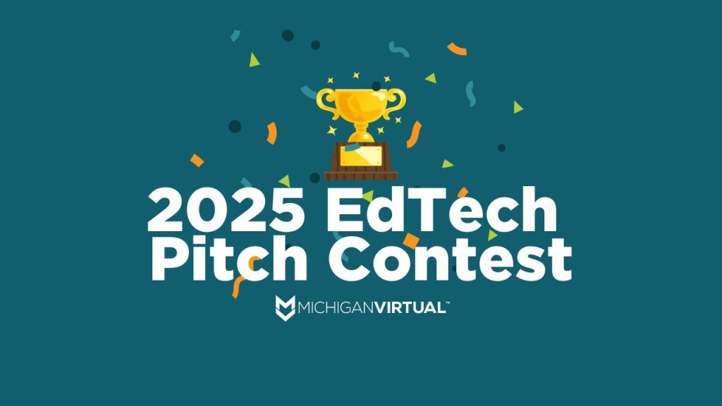 Five selected as finalists in Michigan Virtual’s EdTech Innovation ...